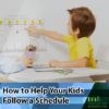 How to Help Your Kids Follow a Schedule | SpecialEdResource.com