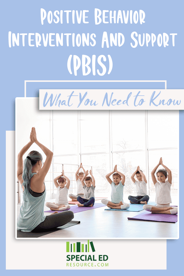 Positive Behavior Interventions And Support (PBIS) What You Need to Know