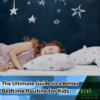 The Ultimate Guide to a Better Bedtime Routine for Kids