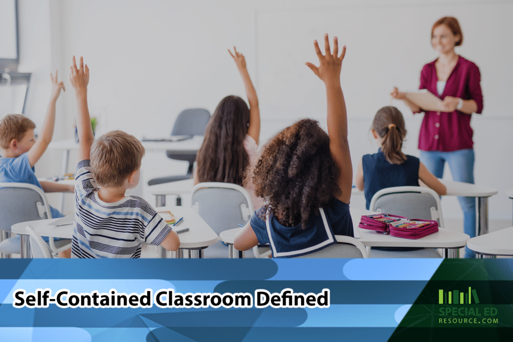 Self-Contained Classroom Defined - Special Ed Resource
