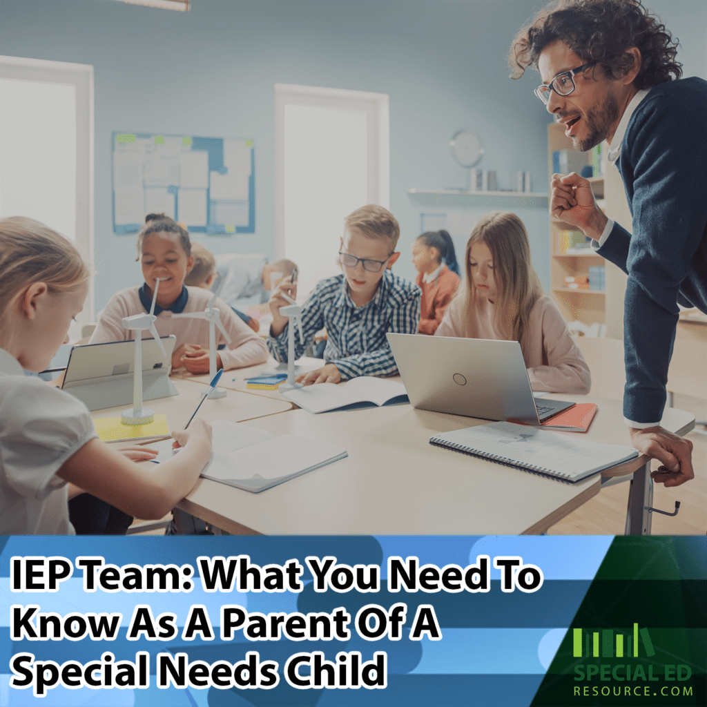 IEP Team What You Need To Know As A Parent Of A Special Needs Child