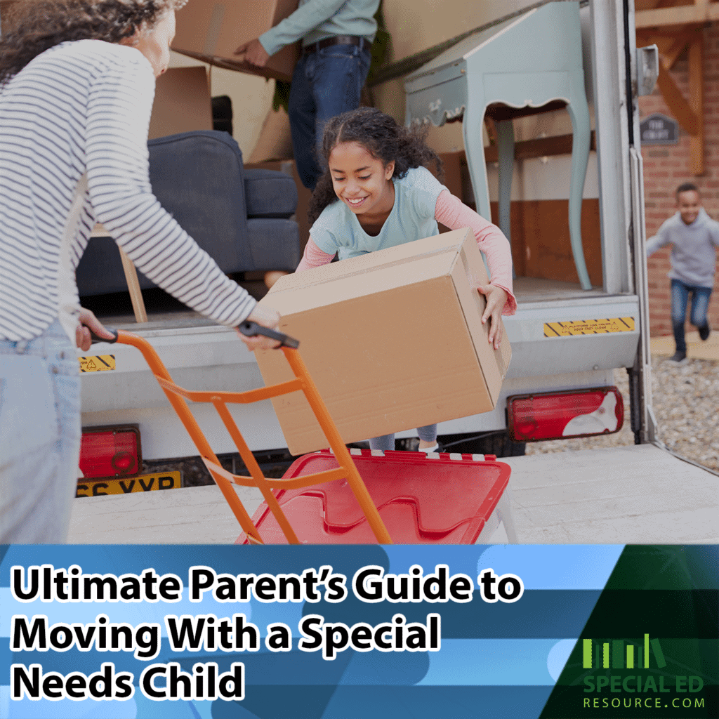 Ultimate Parent’s Guide to Moving With a Special Needs Child