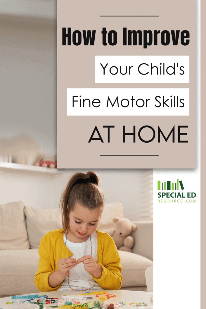 How to Improve Your Child's Fine Motor Skills at Home