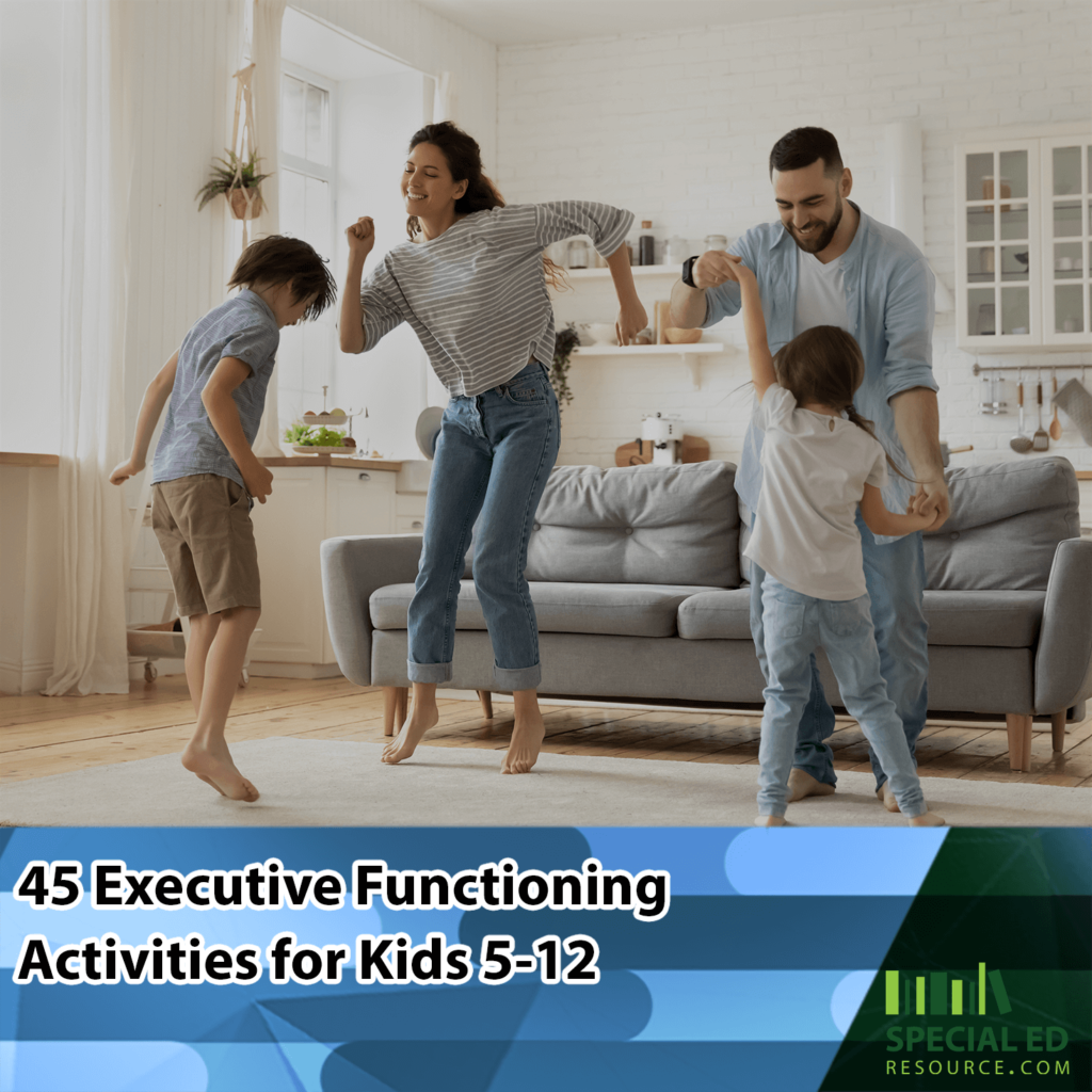 45 Executive Functioning Activities for Kids 5-12