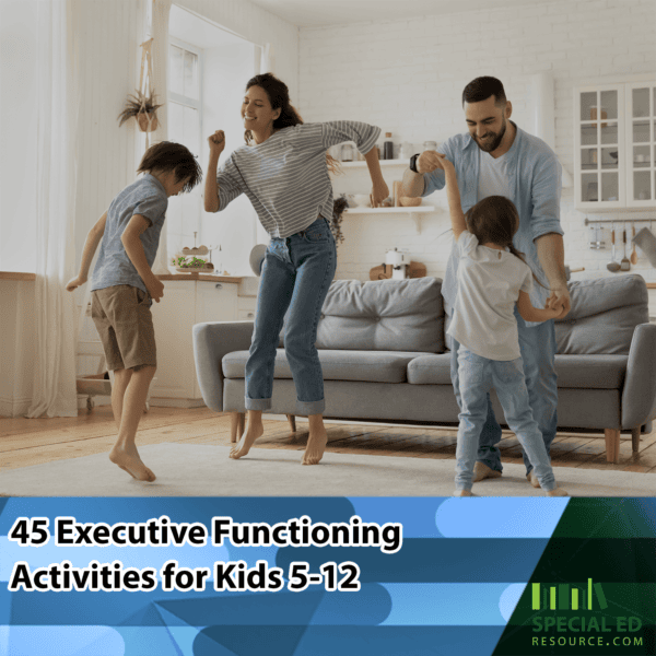 45 Executive Functioning Activities for Kids 5-12