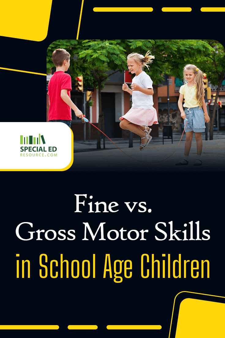 Fine vs. Gross Motor Skills in School Age Children