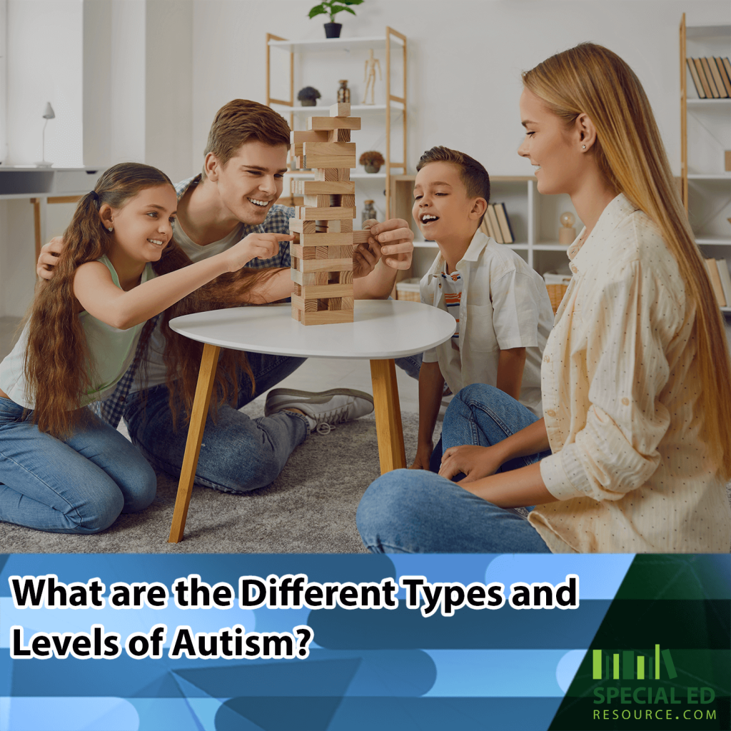 What are the Different Types and Levels of Autism?