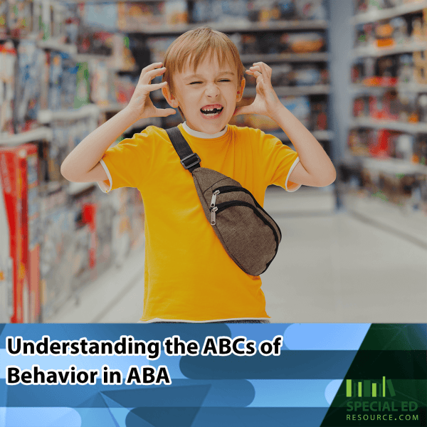 Understanding the ABCs of Behavior in ABA -Parent's Guide