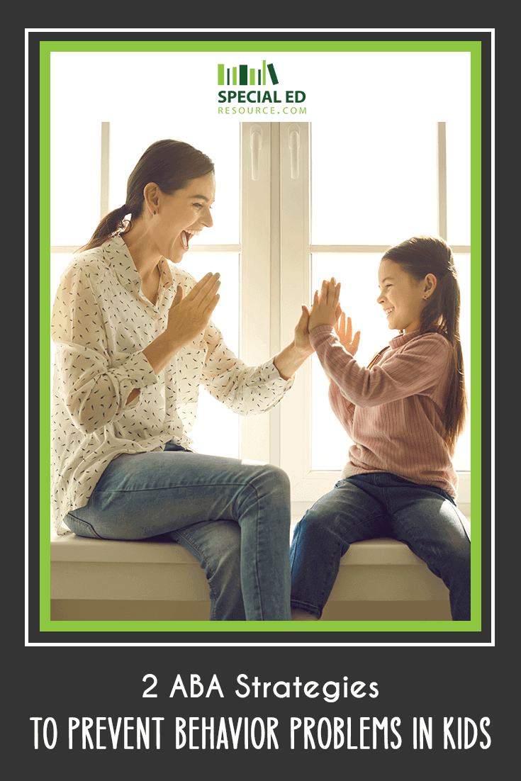 2 ABA Strategies to Prevent Behavior Problems in Kids