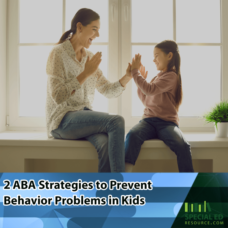 2 ABA Strategies to Prevent Behavior Problems in Kids