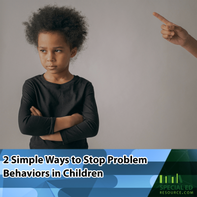 2 Simple Ways to Stop Problem Behaviors in Children