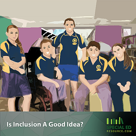 Is Inclusion A Good Idea? | SpecialEdResource.com