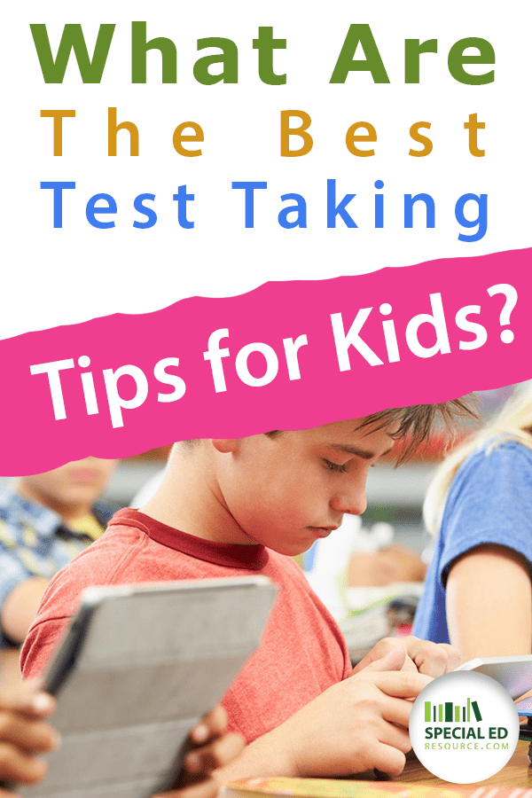 What Are the Best Test Taking Tips for Kids? | SpecialEdResource.com