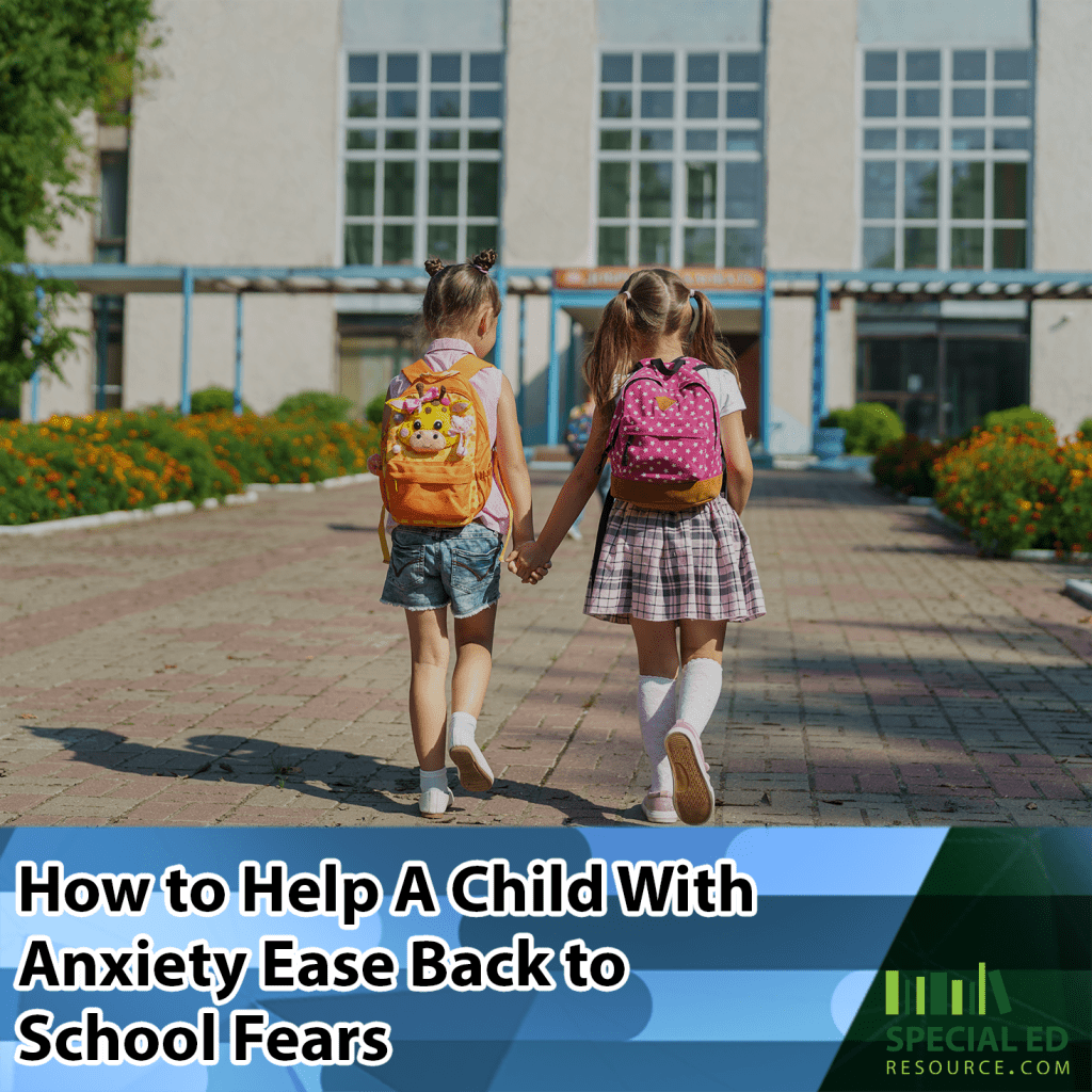 How to Help A Child With Anxiety Ease Back to School Fears