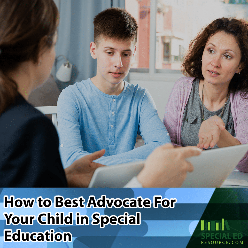 How to Best Advocate For Your Child in Special Education