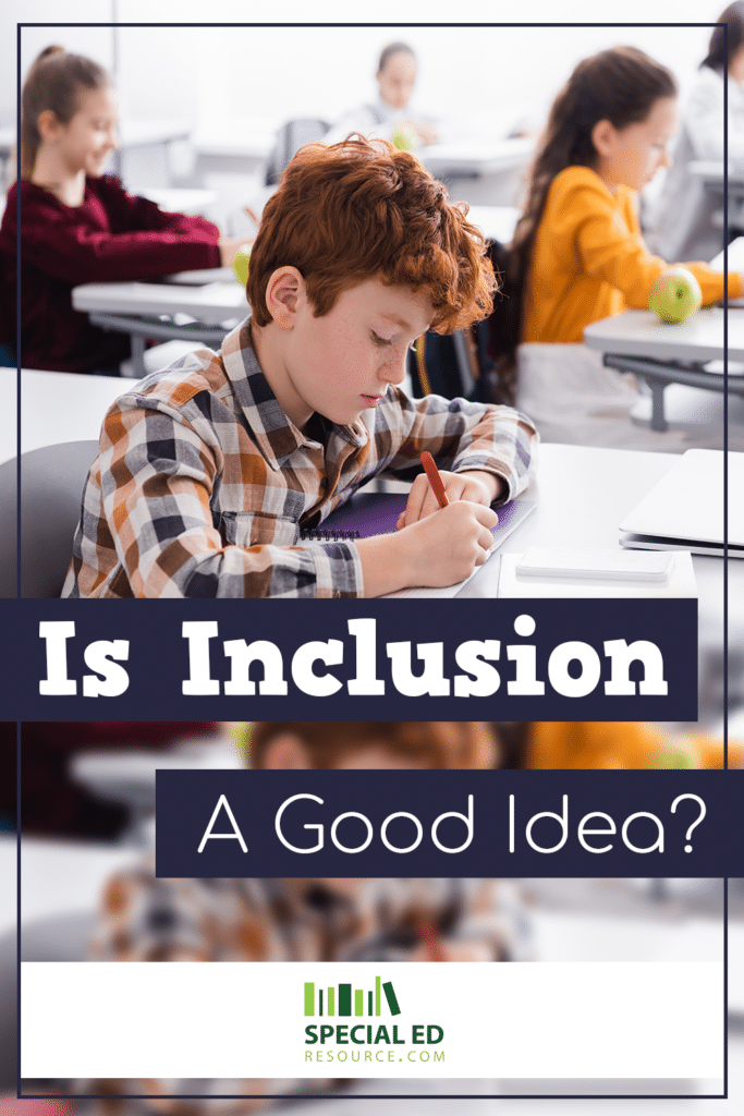 Is Inclusion A Good Idea? | SpecialEdResource.com