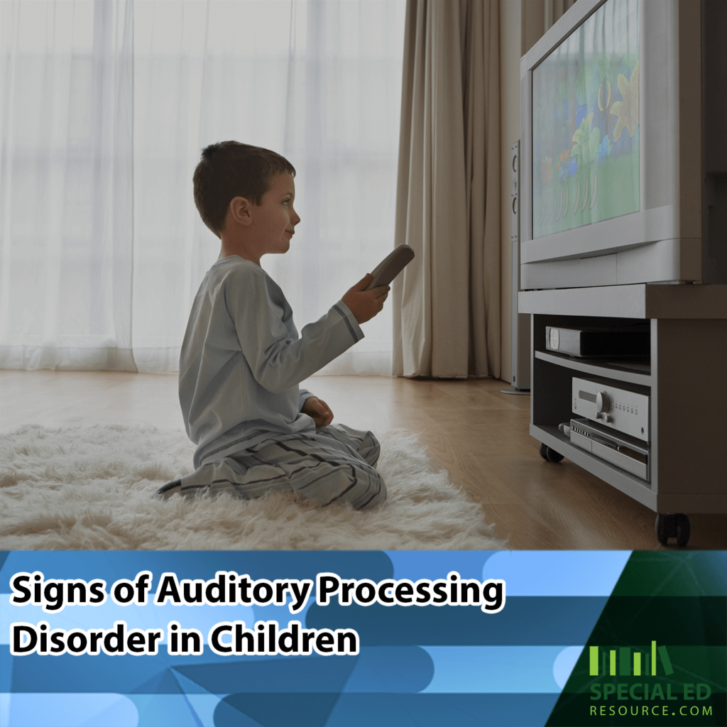 Signs of Auditory Processing Disorder in Children