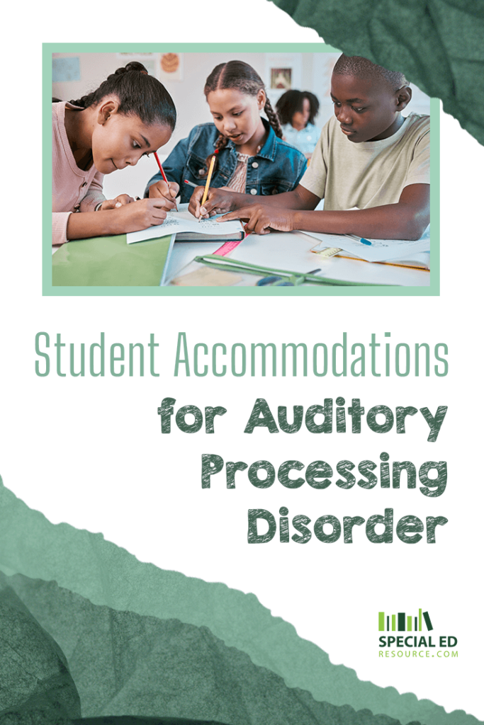 Student Accommodations for Auditory Processing Disorder